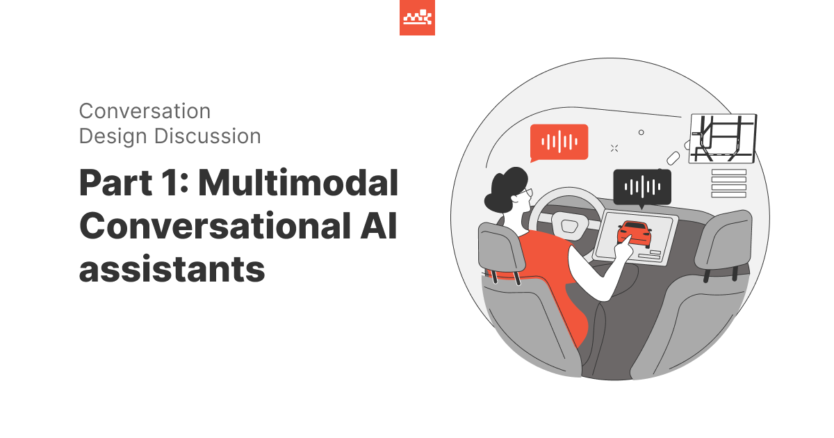 Conversation Design Discussion: Multimodal Conversational AI assistants