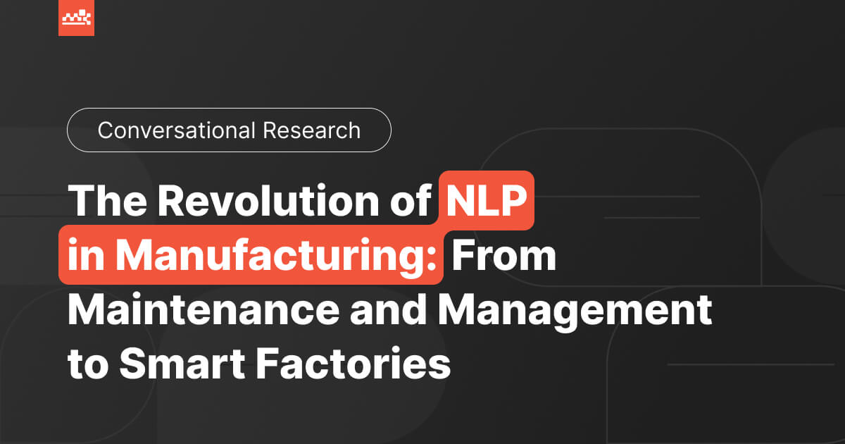 NLP in Manufacturing Industry: 3 Real-Life Use Cases