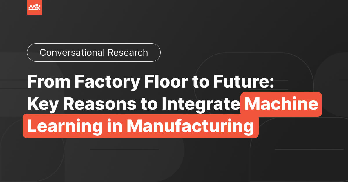 Machine Learning in Manufacturing: Real-Life Use Cases & Examples