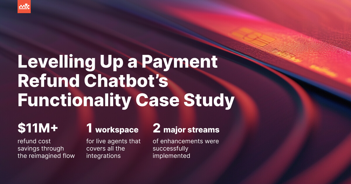 Levelling Up a Payment Refund Chatbot - Master of Code Global